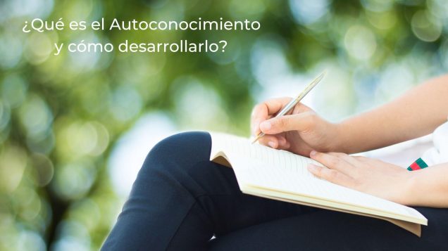 ¿Qué es el Autoconocimiento y cómo desarrollarlo? - Noelia Bermudez